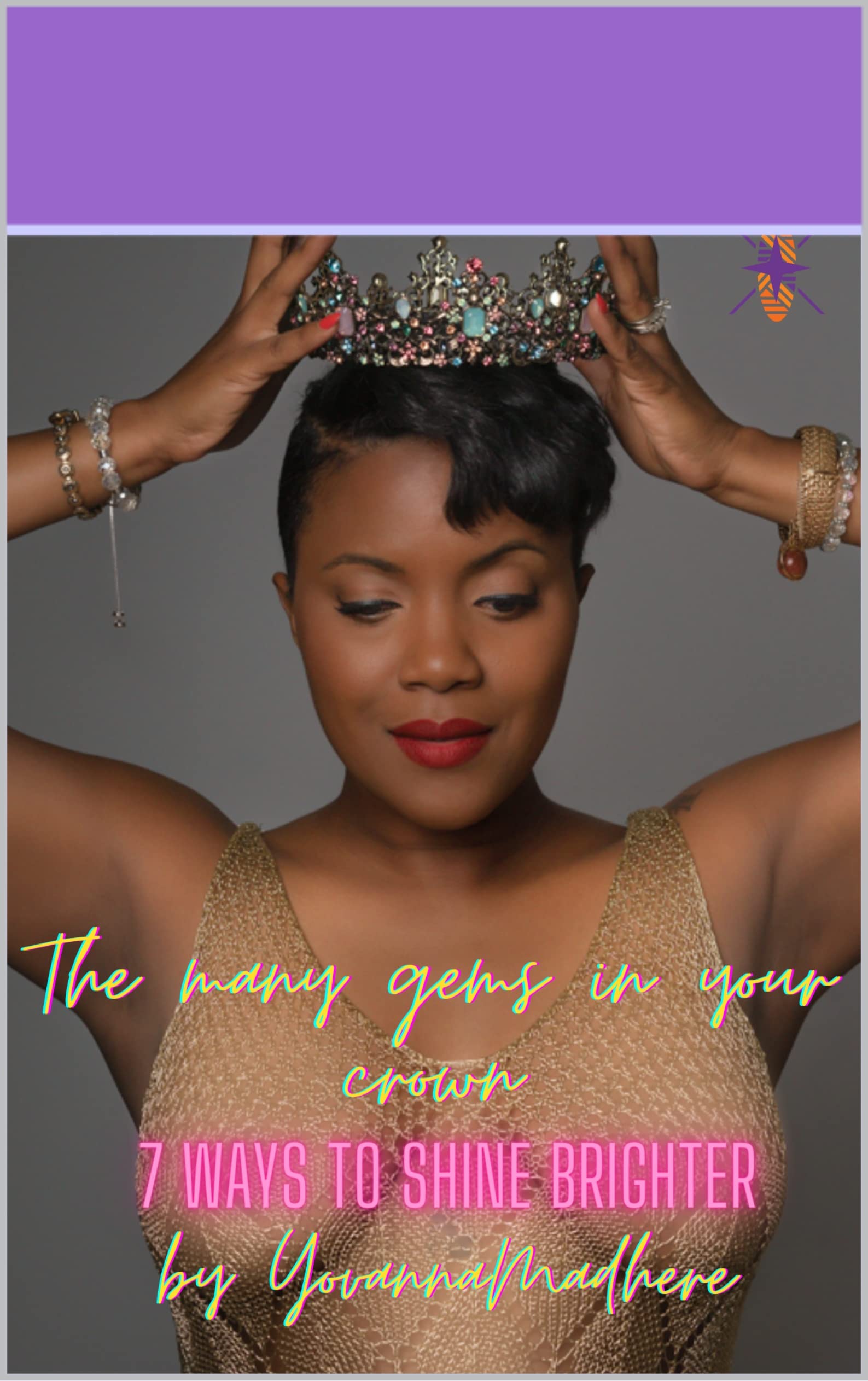 The many gems in your crown: 7 ways to shine brighter from within by ...