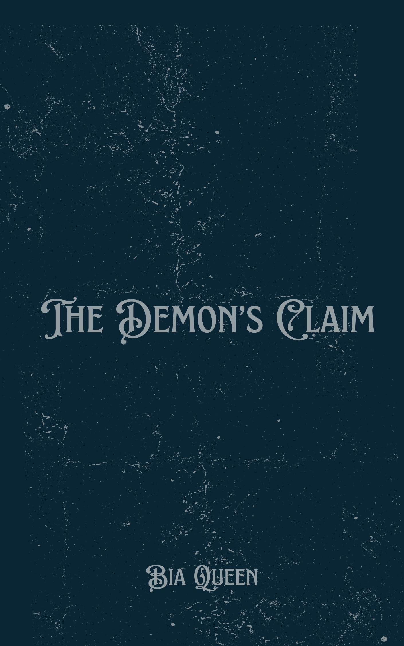 The Demon's Claim by Bia Queen | Goodreads