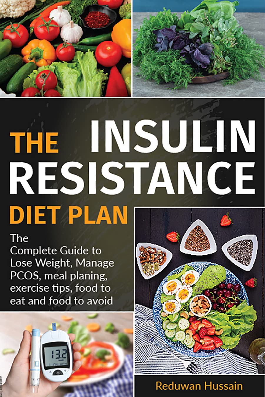 The Insulin Resistance Diet Plan: The Complete Guide to Lose Weight, Manage PCOS, Meal Planning ...