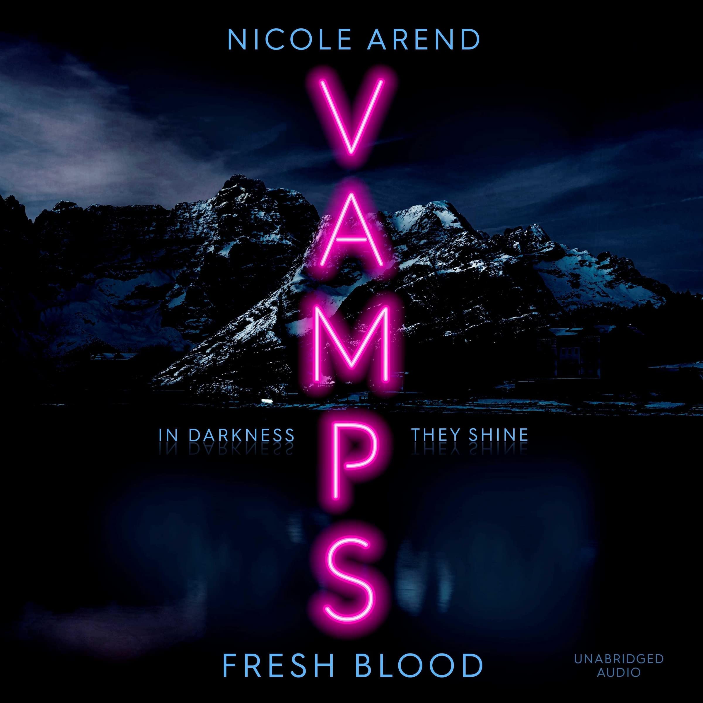 VAMPS: Fresh Blood (The VAMPS Series) by Nicole Arend | Goodreads