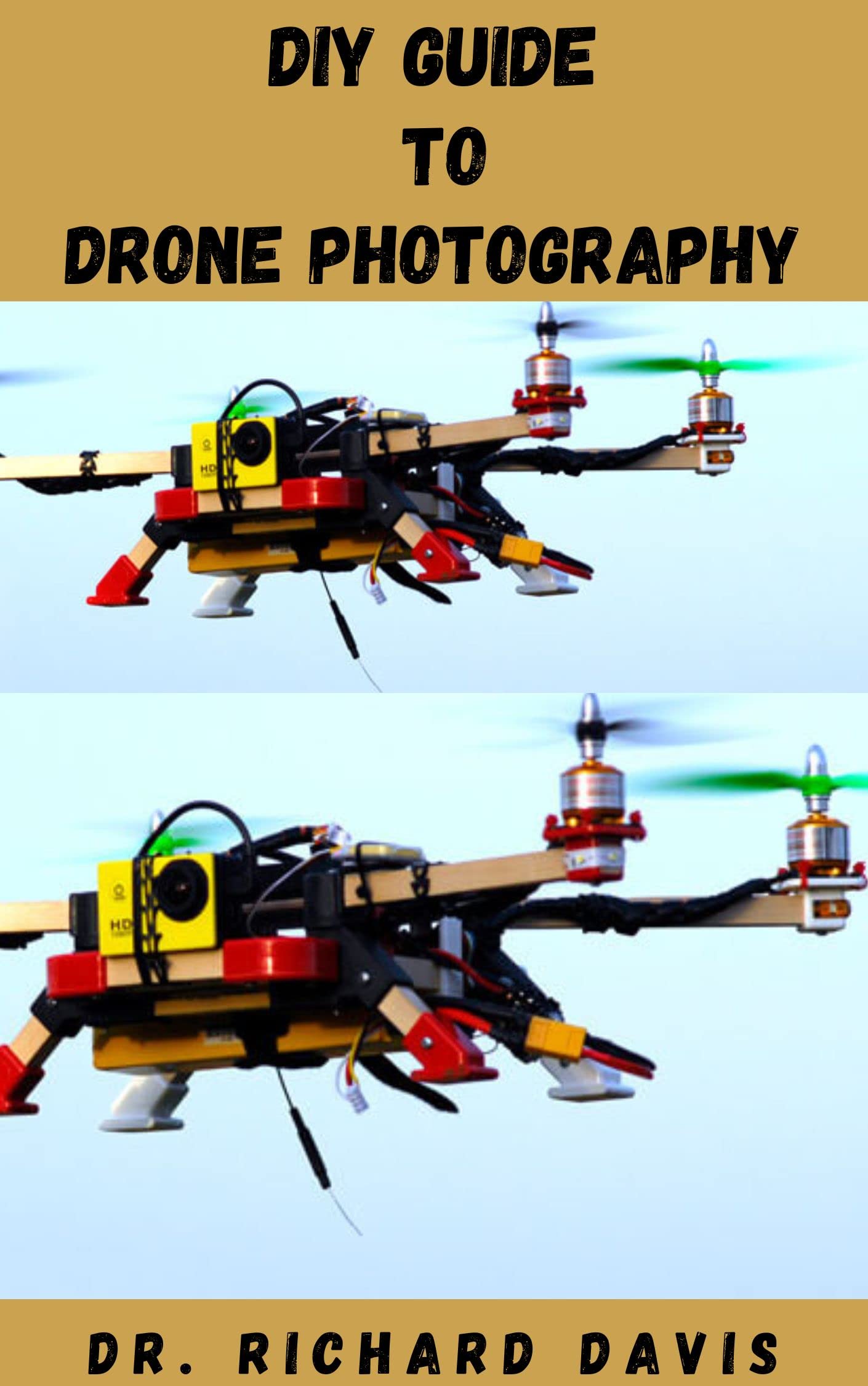 DIY GUIDE TO DRONE PHOTOGRAPHY: Eye Appealing Guide That Will Help You ...