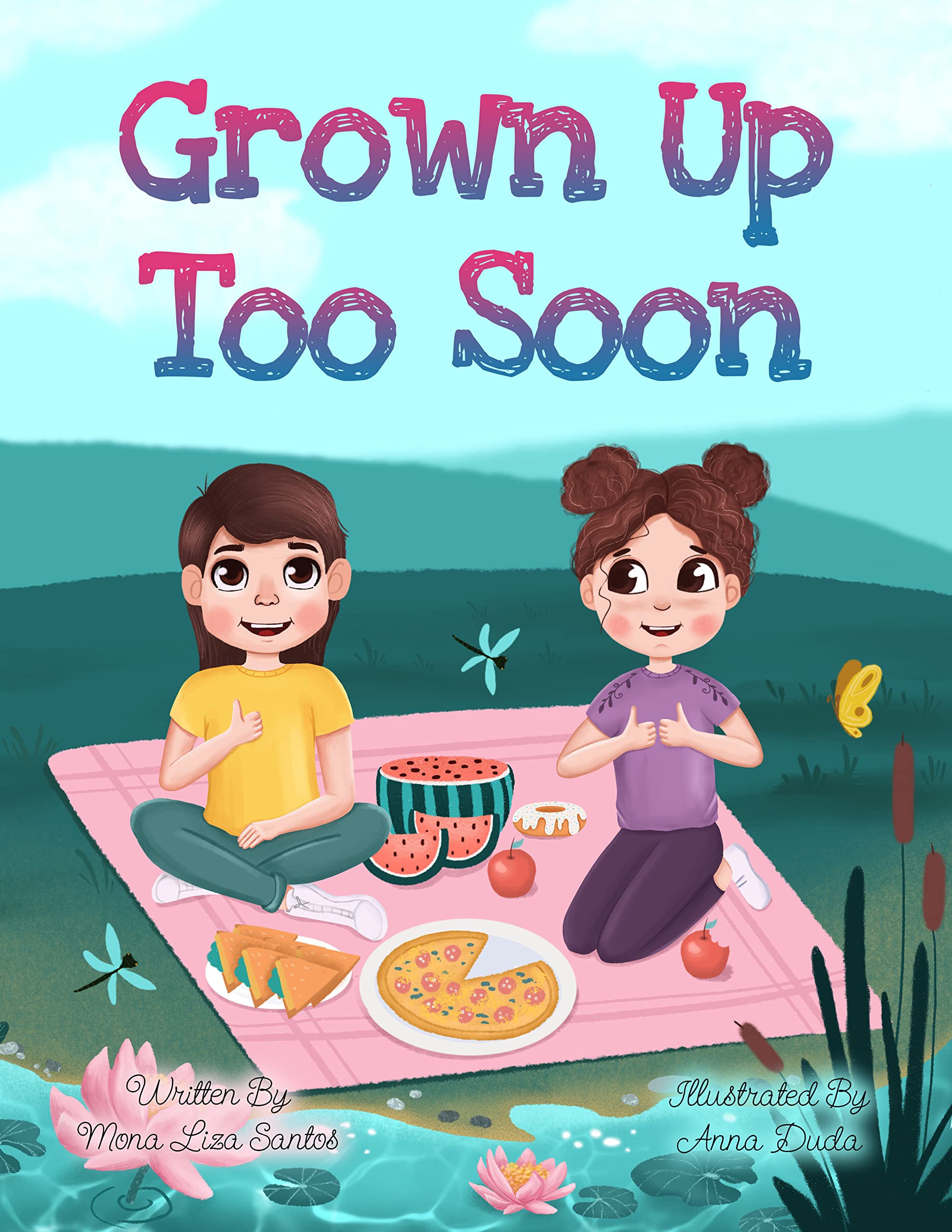 Grown Up Too Soon: Growing Up Too Fast Story for Kids by Mona Liza ...