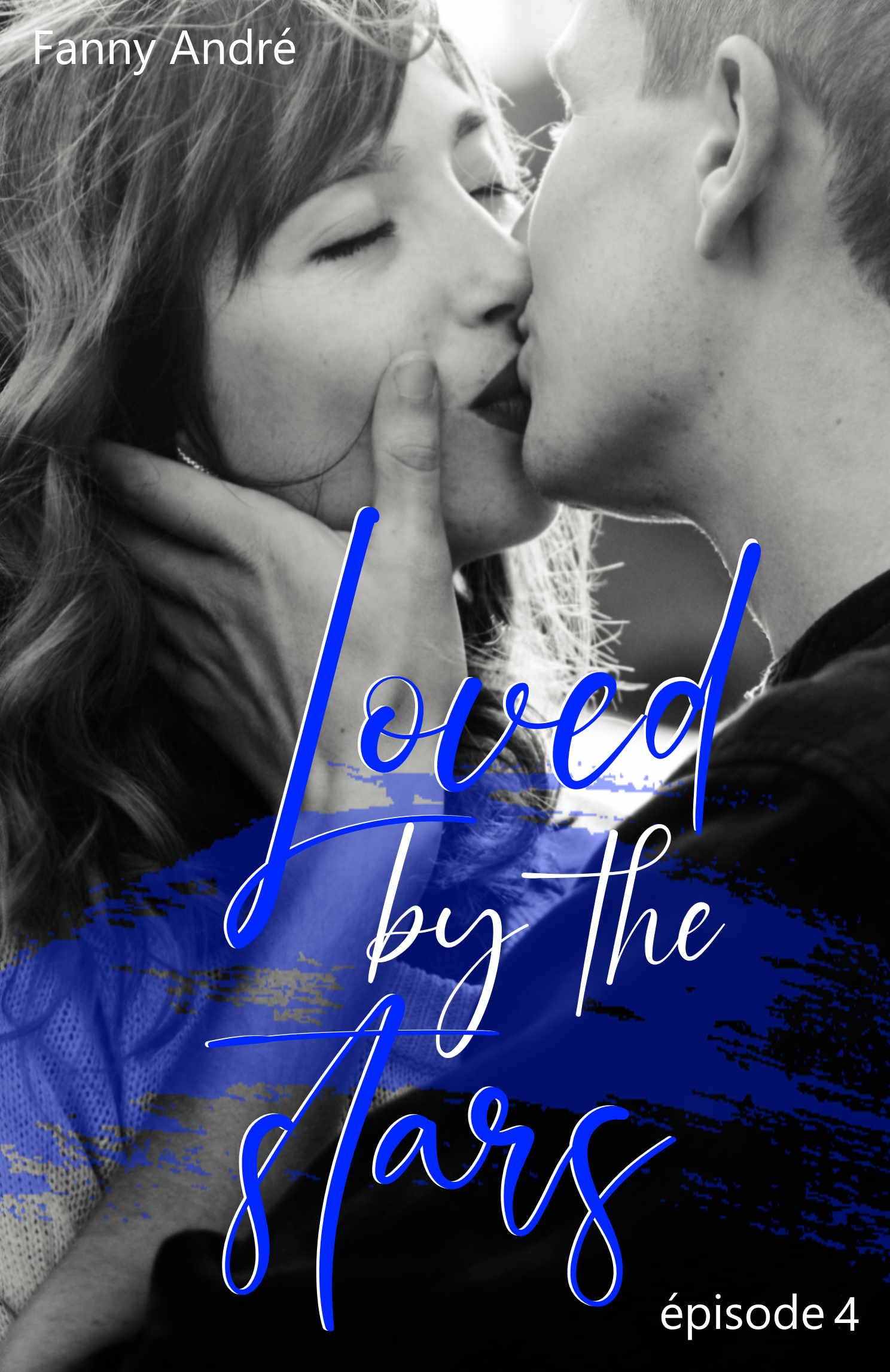 Loved by the stars: Saison 1 - épisode 4 by Fanny André | Goodreads