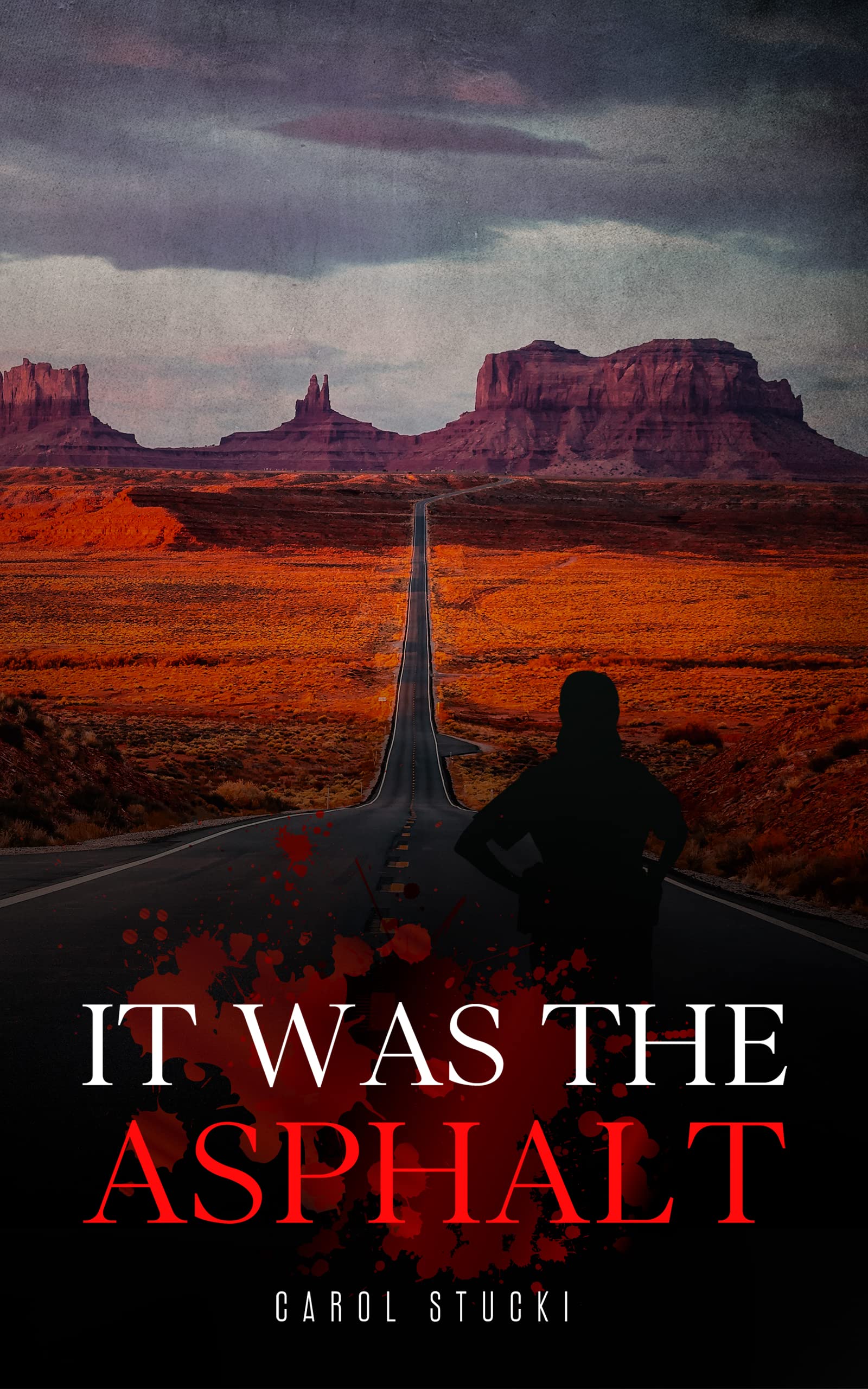 It was the Asphalt by Carol Stucki | Goodreads