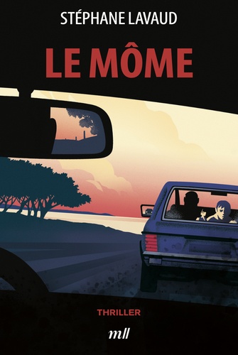 Le Môme by Stéphane Lavaud | Goodreads