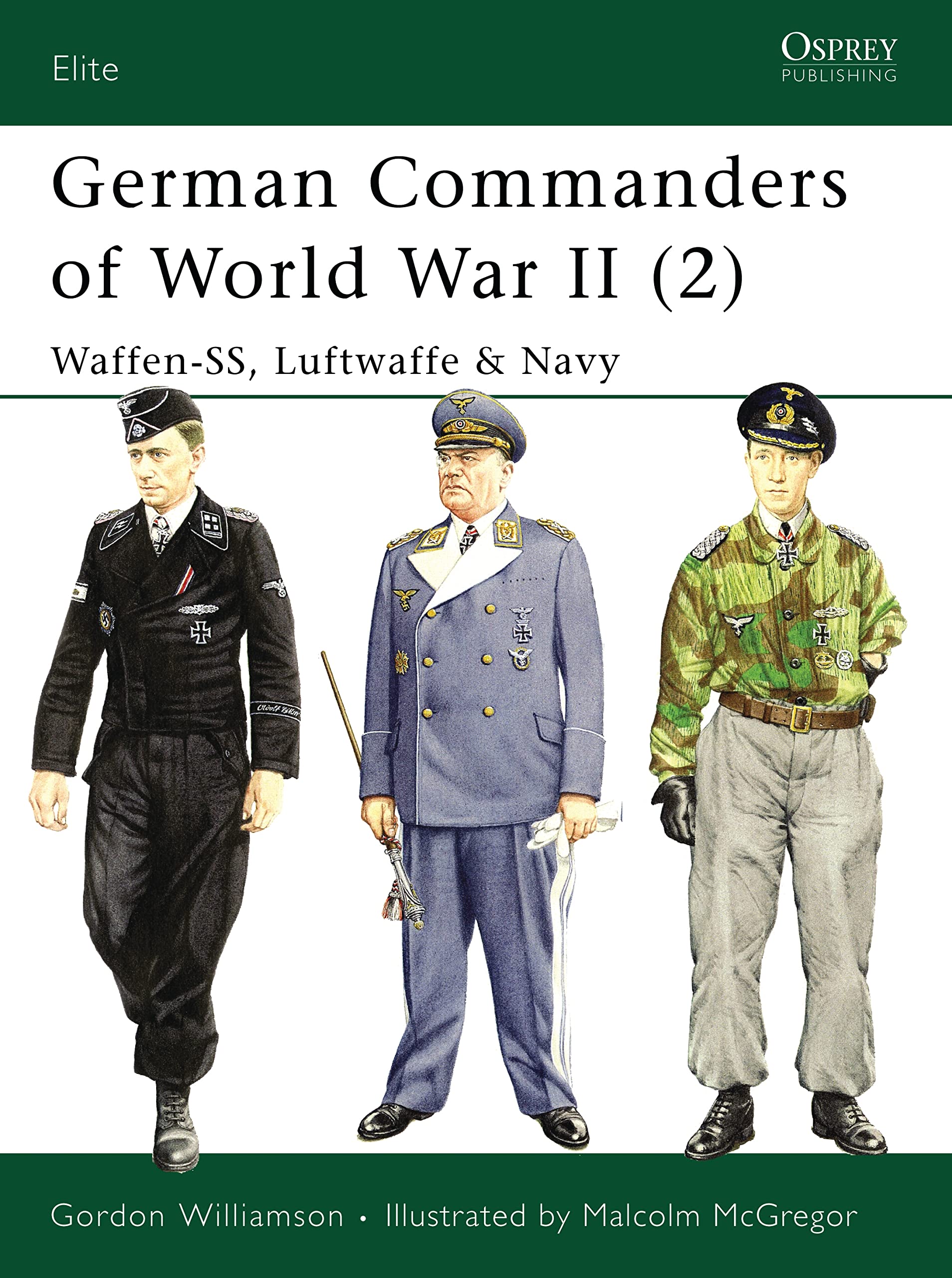 German Commanders of World War II (2): Waffen-SS, Luftwaffe & Navy by ...