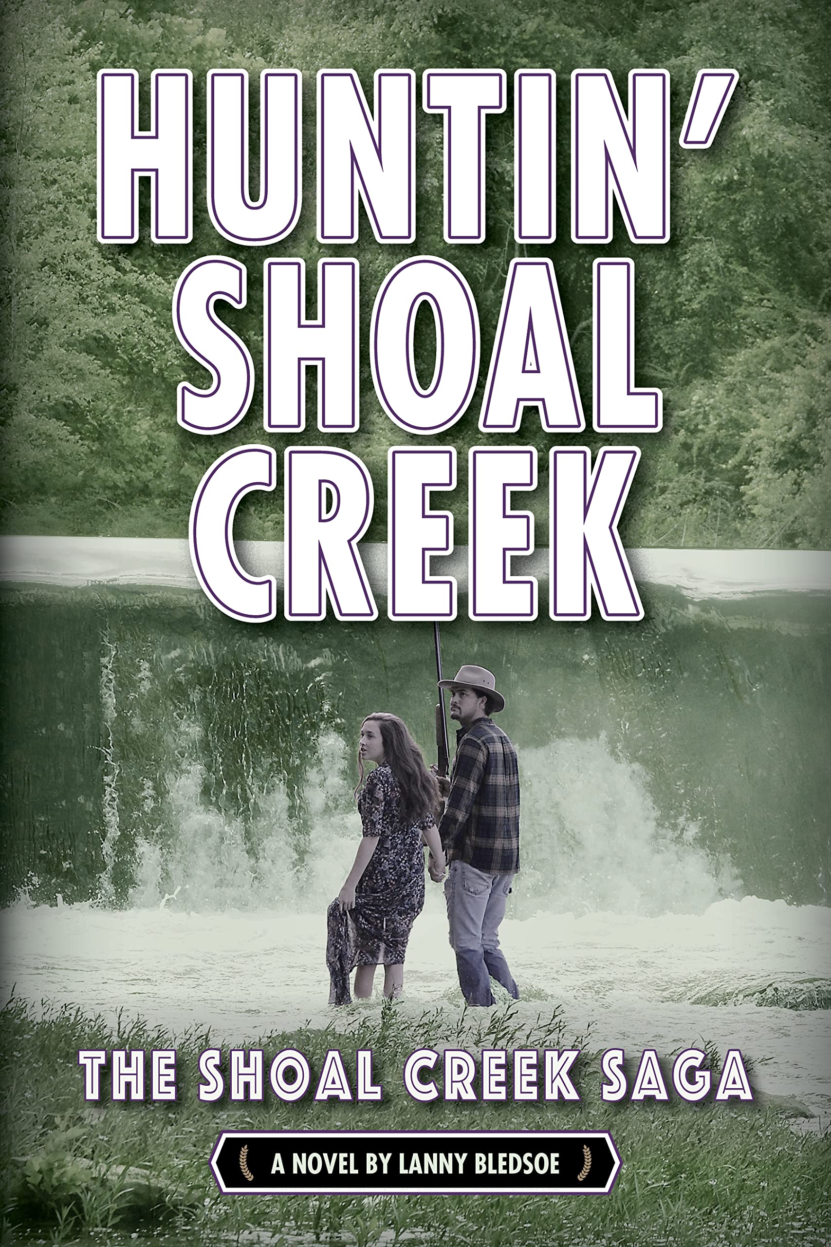 Huntin' Shoal Creek: Book 5 of the Shoal Creek Saga by Lanny Bledsoe ...