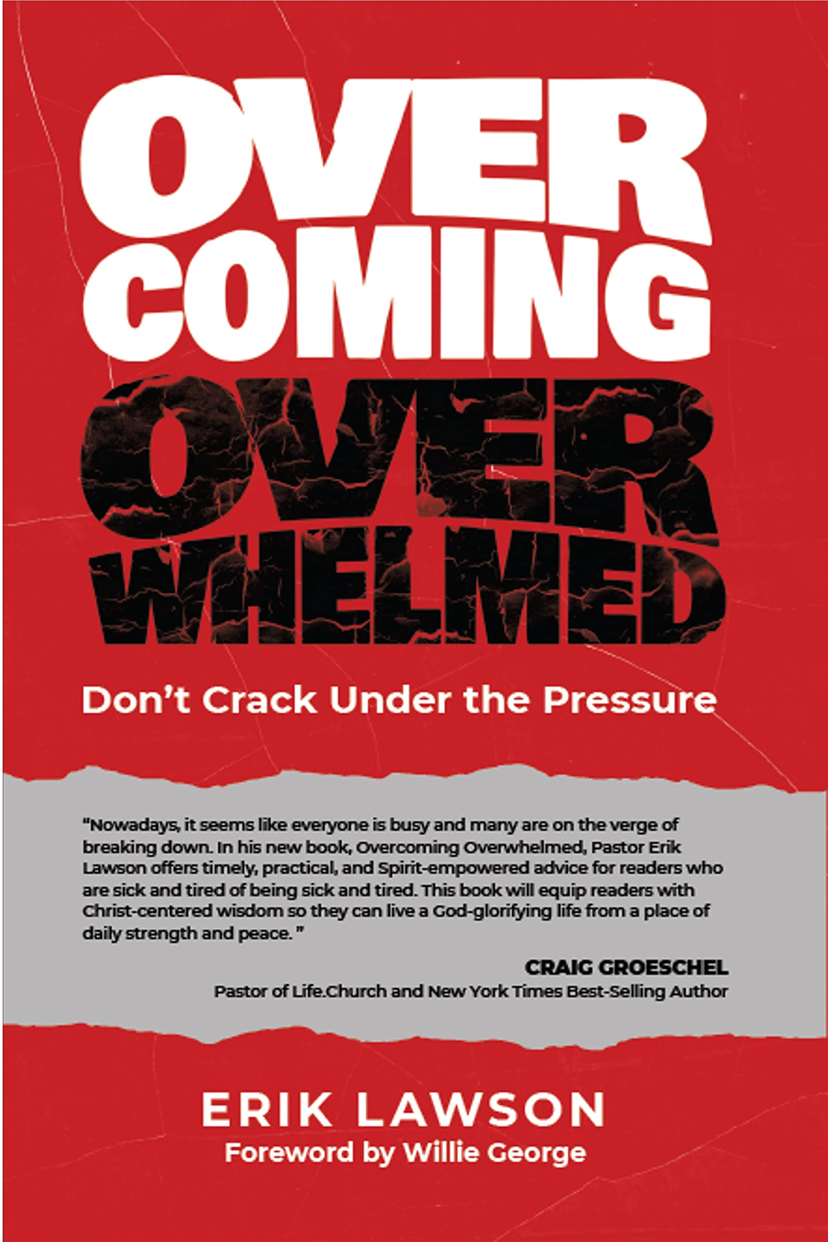 Overcoming Overwhelmed: Don’t Crack Under the Pressure by Erik Lawson ...
