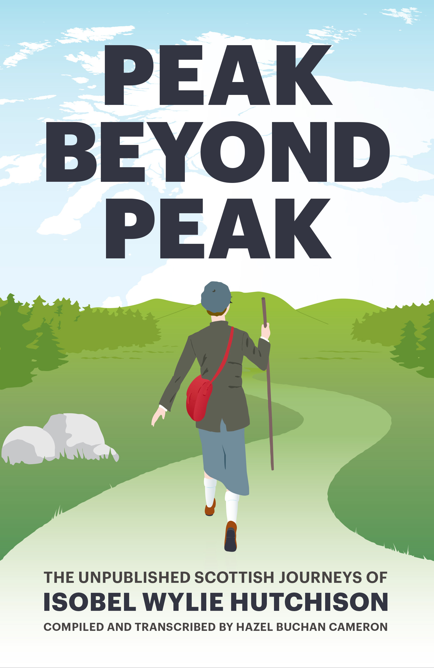 Peak Beyond Peak: The Unpublished Scottish Journeys of Isobel Wylie ...