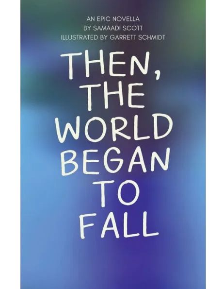 Then, the World Began to Fall. (The Cereal Saga, #2) by Samaadi Scott ...