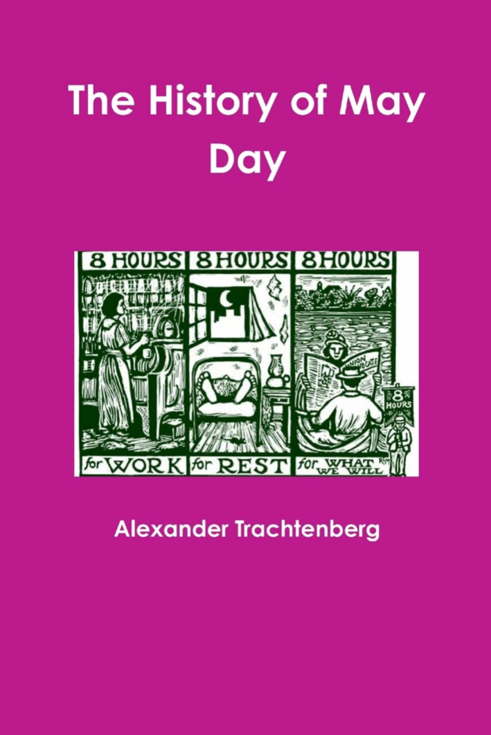 The History of May Day by Alexander Trachtenberg | Goodreads