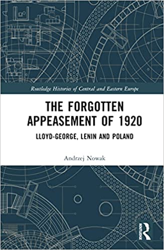 The Forgotten Appeasement of 1920: Lloyd-George, Lenin and Poland by ...