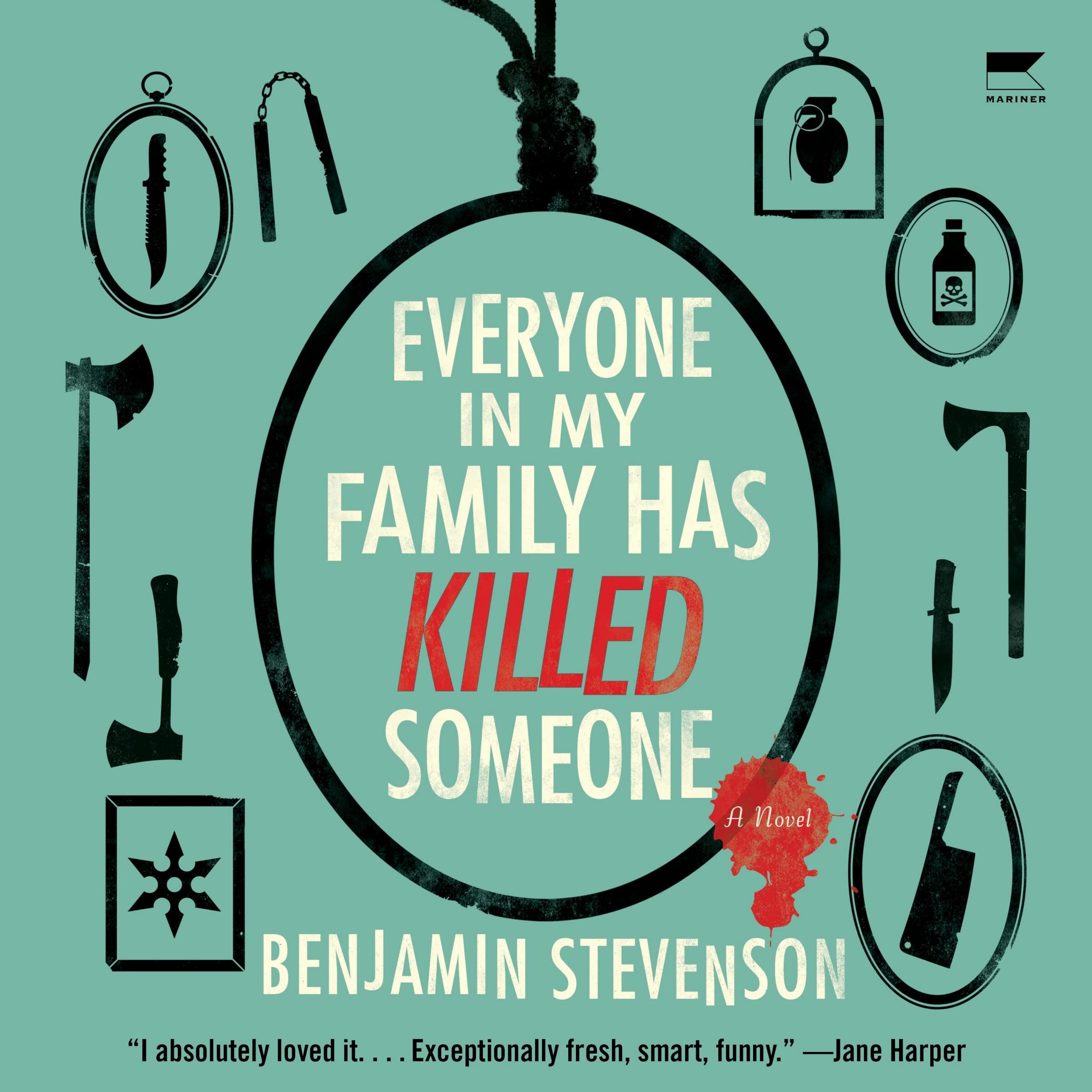 Everyone in My Family Has Killed Someone: A Novel by Benjamin Stevenson ...