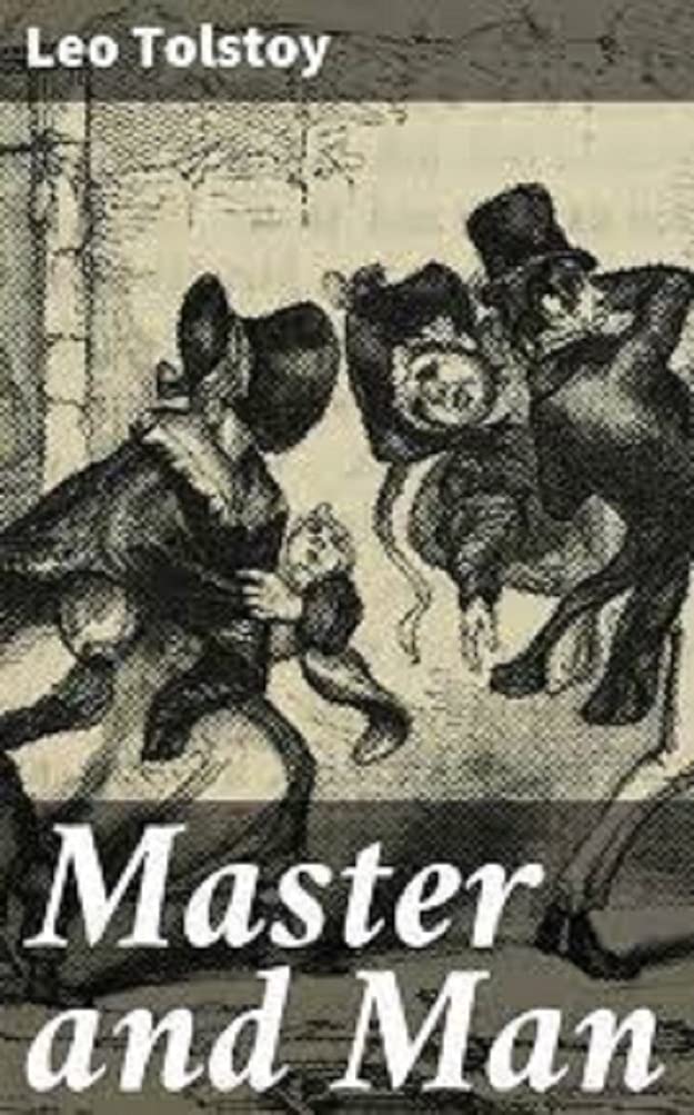 Master and Man Annotated by Leo Tolstoy | Goodreads