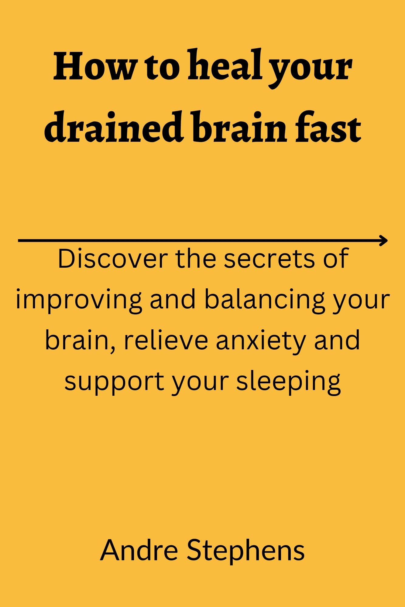 How to heal your drained brain fast: Discover the secrets of improving ...