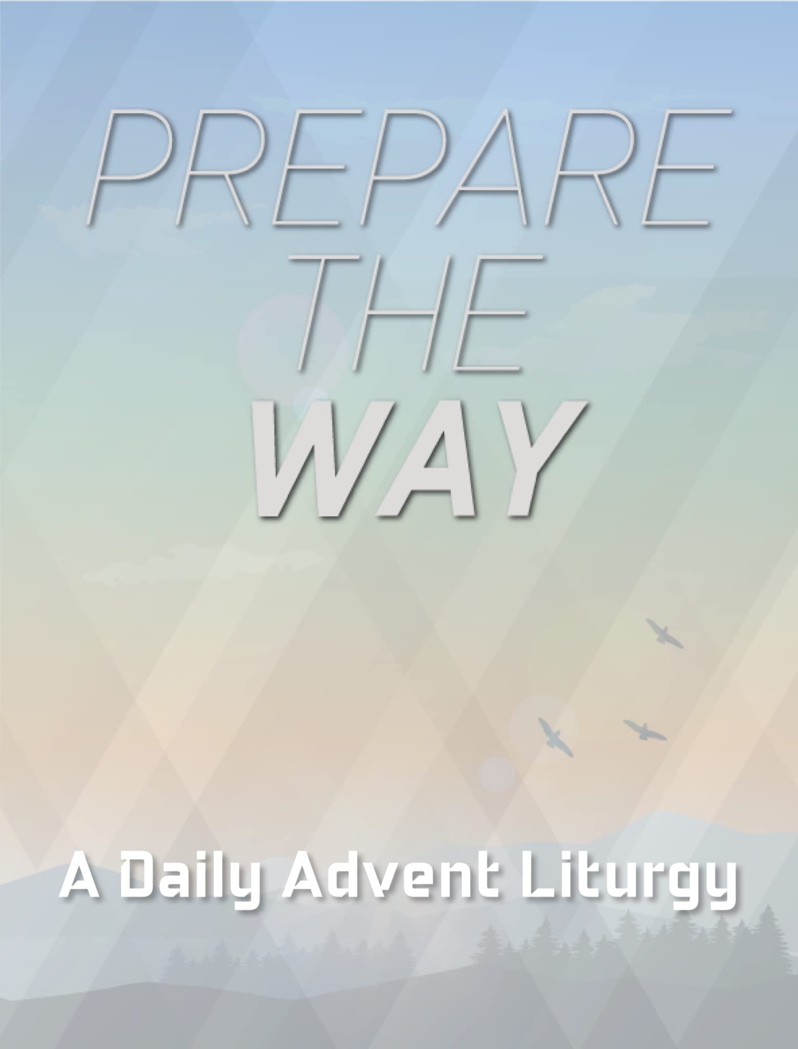Prepare The Way: An Advent Resource for Year A by Jason Buckwalter ...