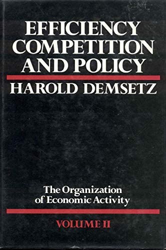 Efficiency, Competition, and Policy by Harold Demsetz | Goodreads