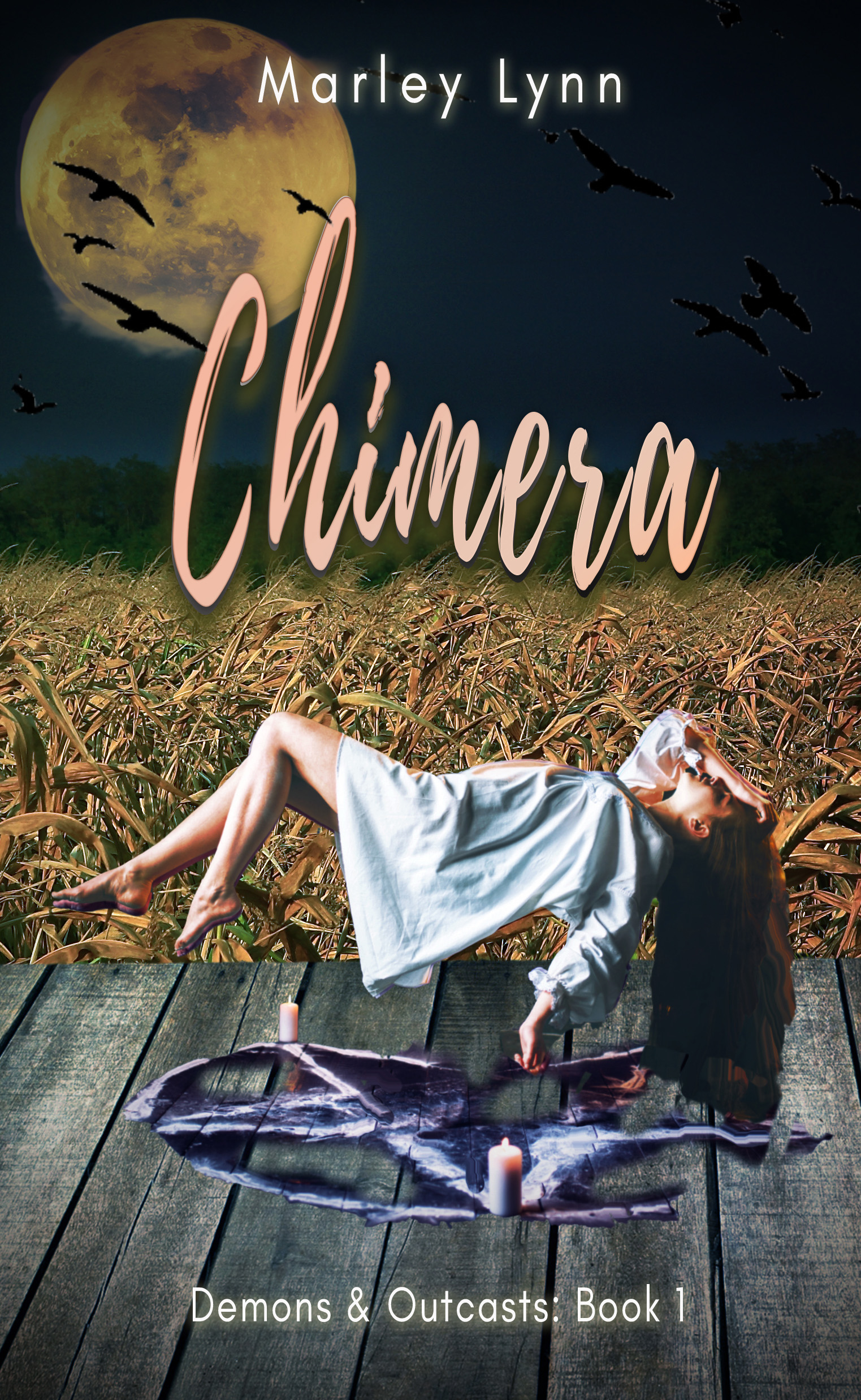 Chimera (Demons & Outcasts #1) by Marley Lynn | Goodreads