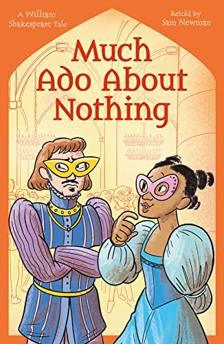 Shakespeare's Tales: Much Ado About Nothing by Samantha Newman | Goodreads
