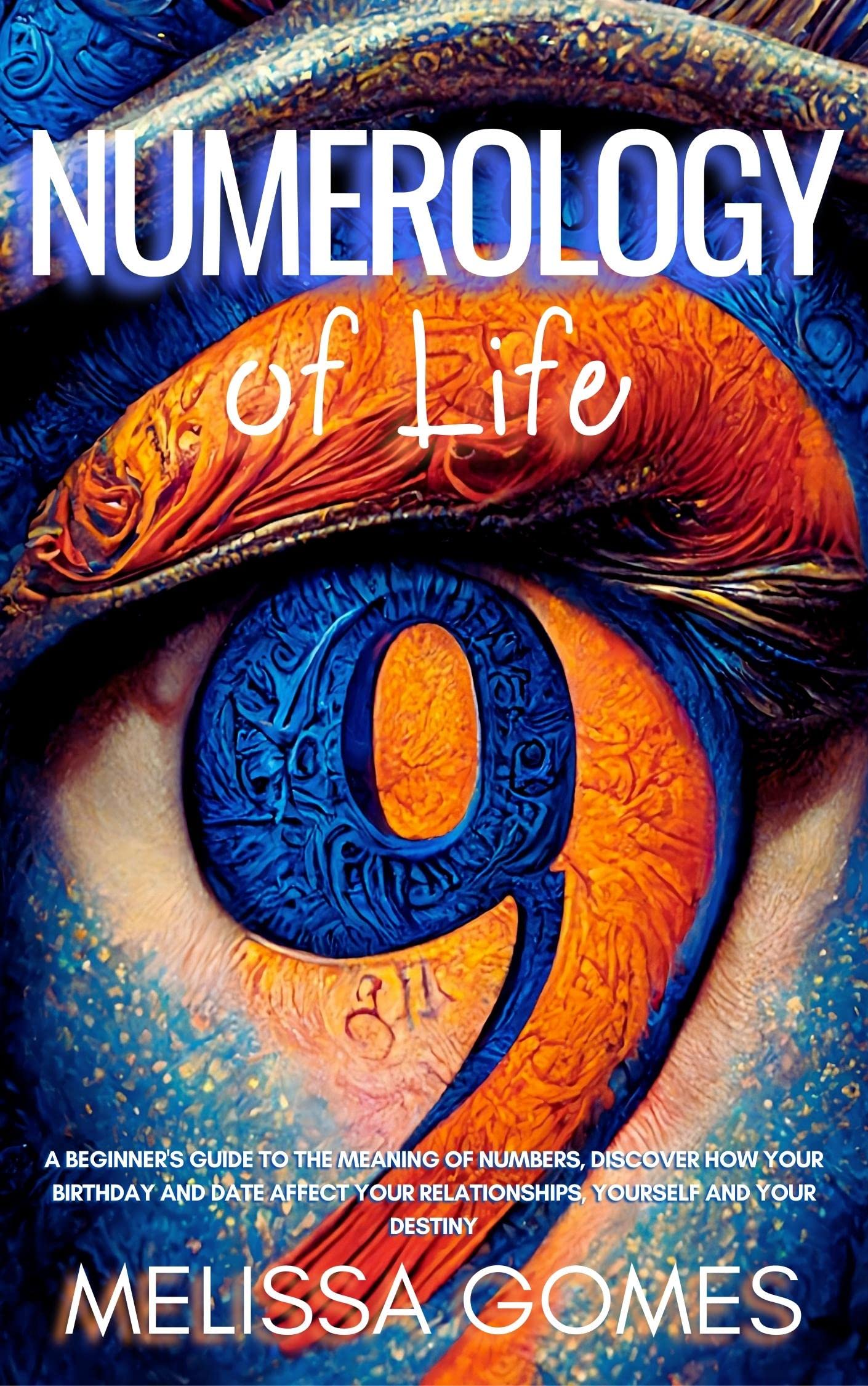 Numerology Of Life A Beginner S Guide To The Meaning Of Numbers
