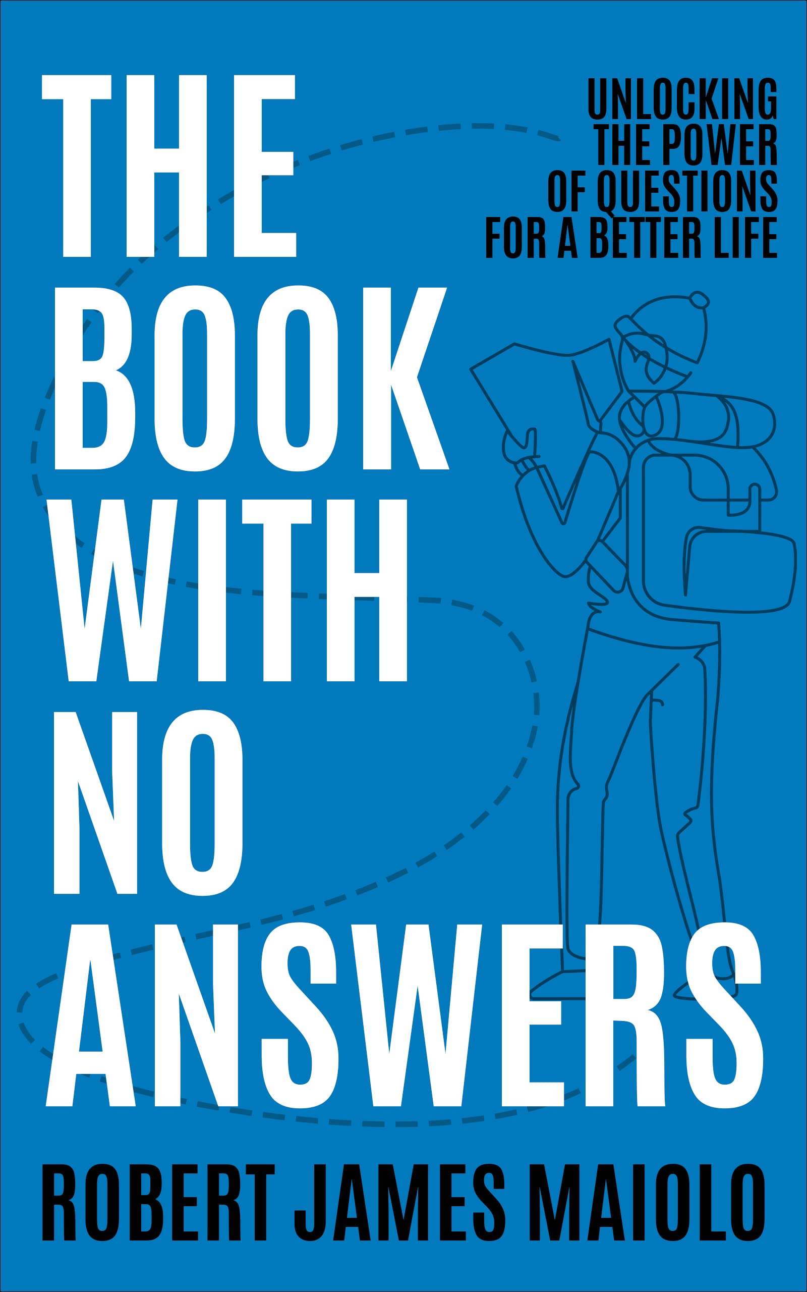 The Book With No Answers: Unlocking the Power of Questions for a Better ...