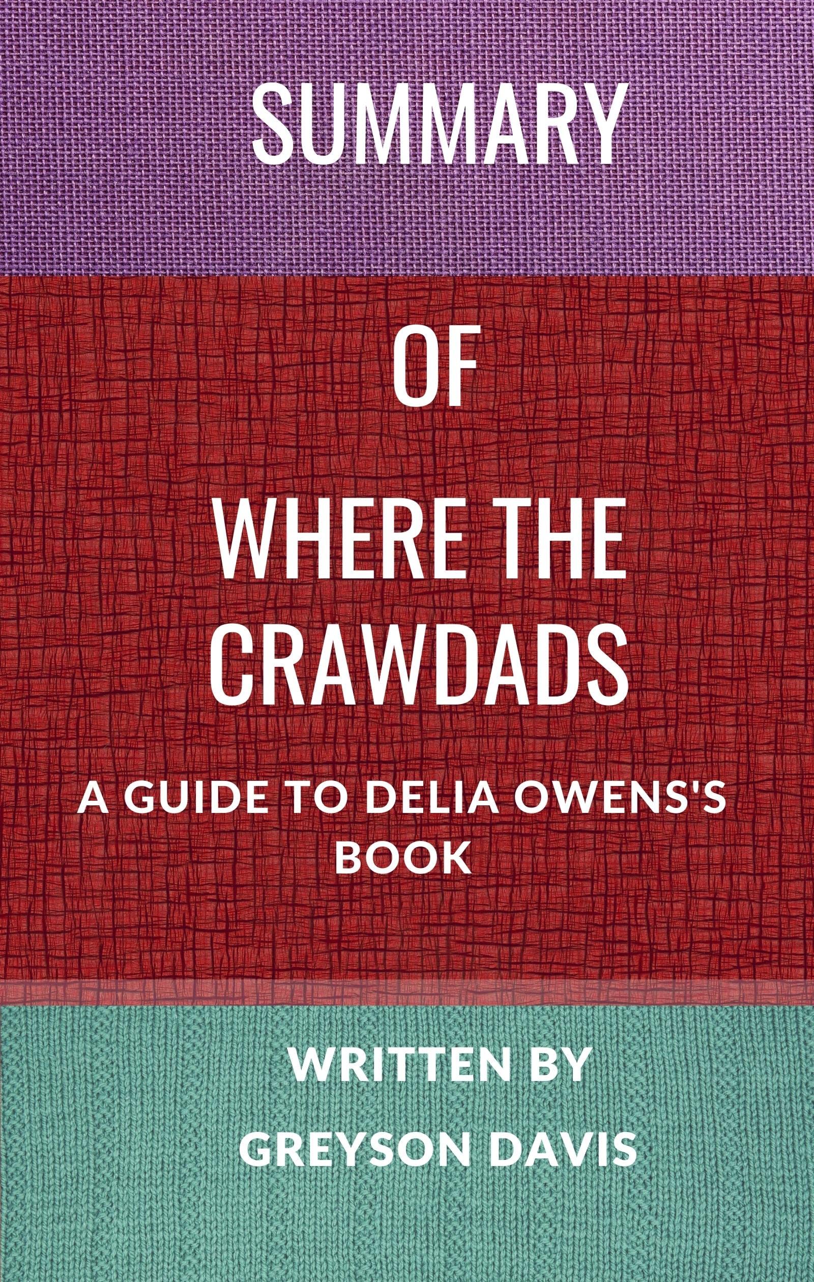 Summary of Where the Crawdads Sing by Greyson Davis | Goodreads