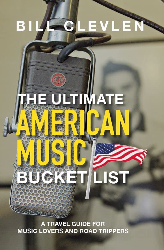 The Ultimate American Music Bucket List: A Travel Guide for Music ...