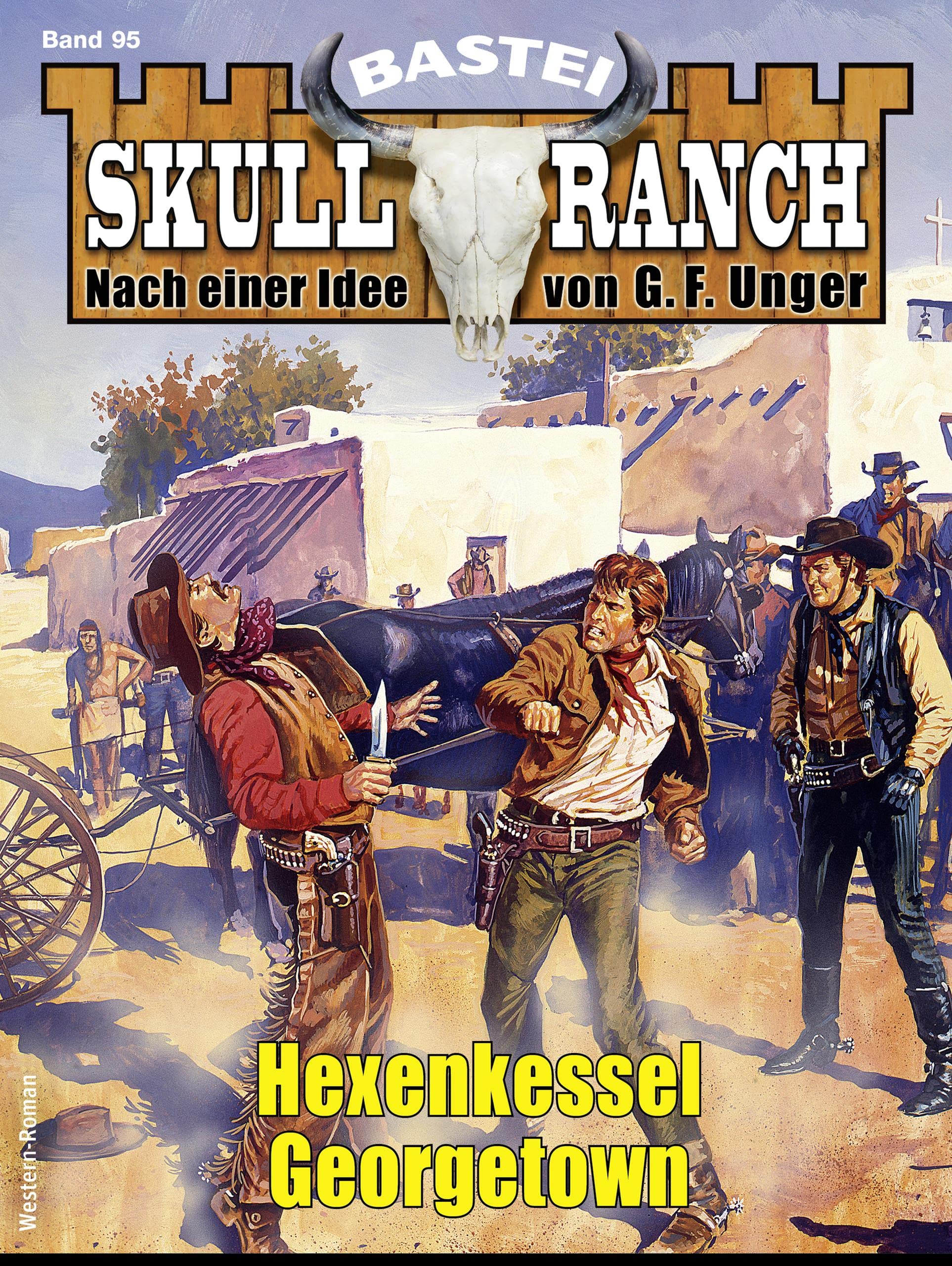 Skull-Ranch 95: Hexenkessel Georgetown (Skull Ranch) by E. B. Millett ...