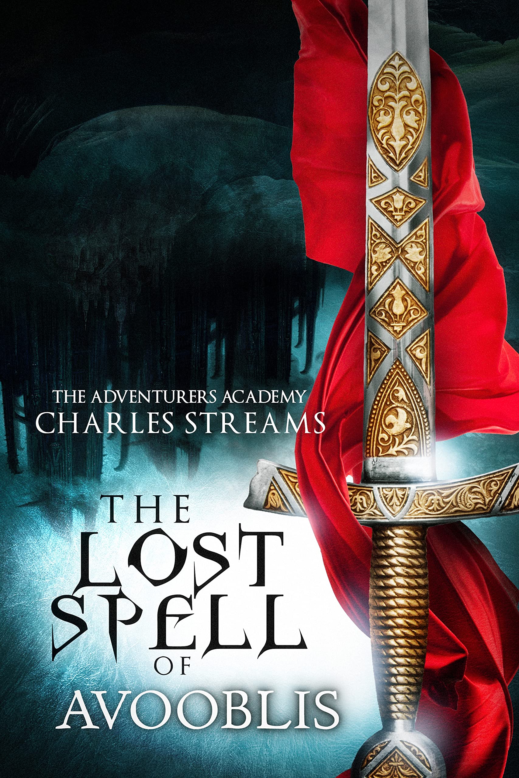 The Lost Spell of Avooblis by Charles Streams | Goodreads