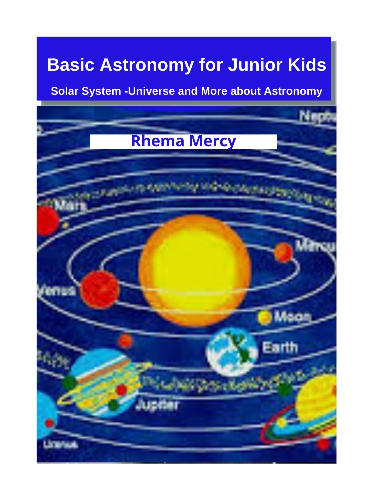 Basic Astronomy for Junior Kids: Solar System -Universe and More about ...