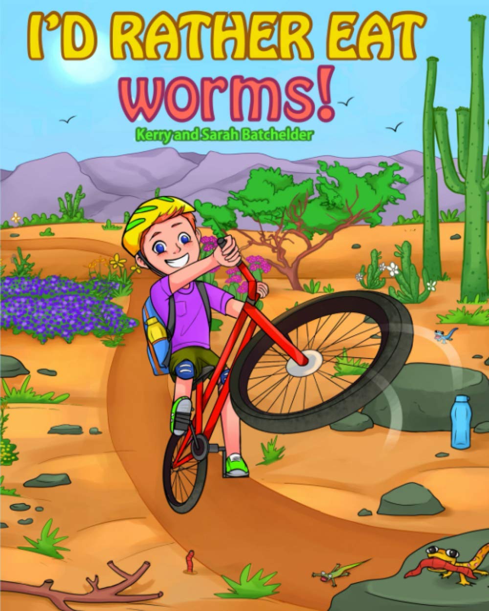 I'd Rather Eat Worms!: Standard Color by Kerry L. Batchelder | Goodreads