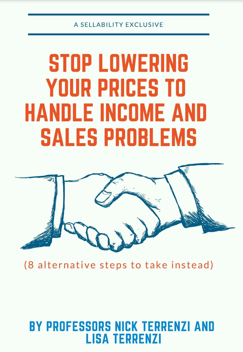 STOP LOWERING YOUR PRICES TO HANDLE INCOME AND SALES PROBLEMS by Nick ...