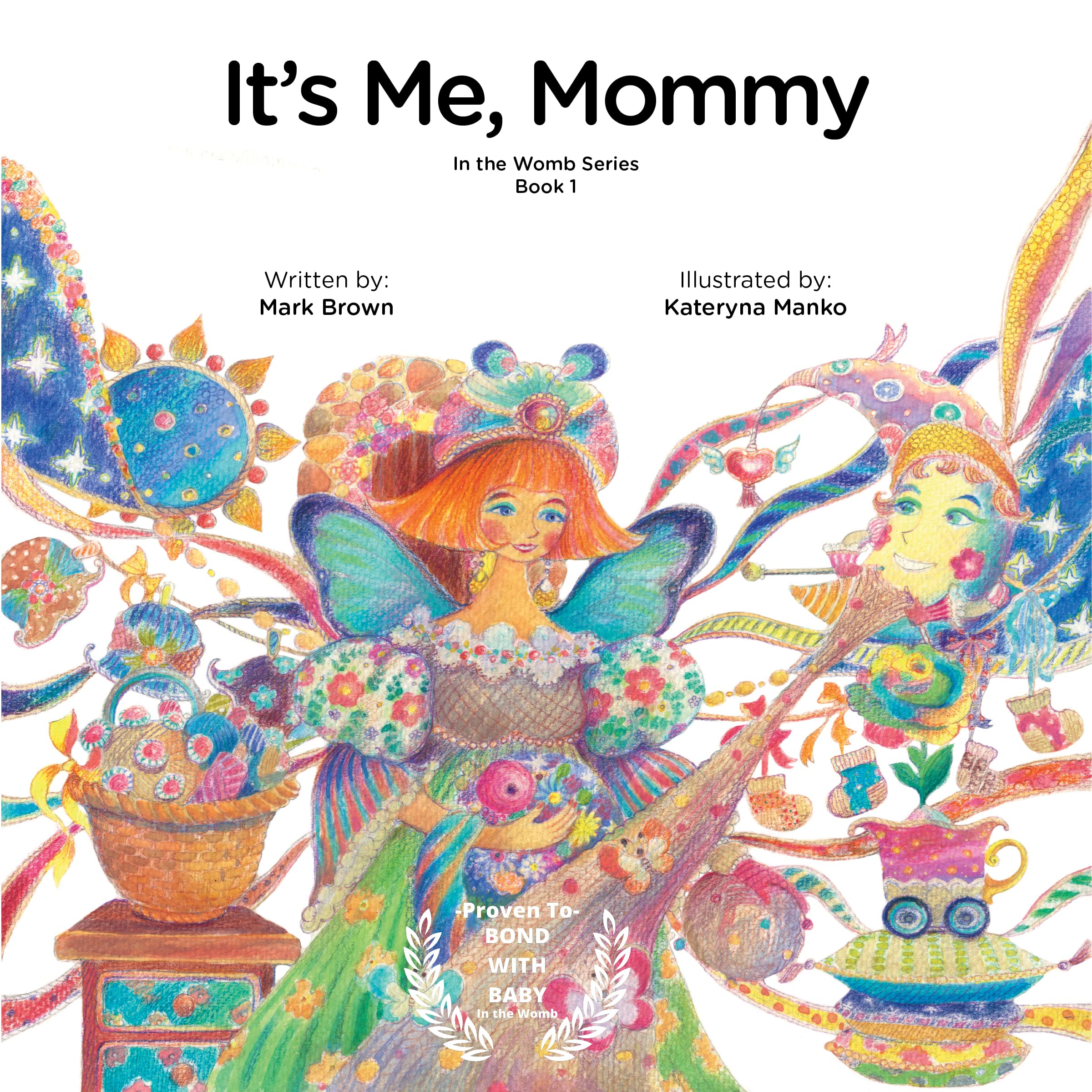 It’s Me Mommy: The Prenatal Nursery Rhyme - Bond with child in the womb ...