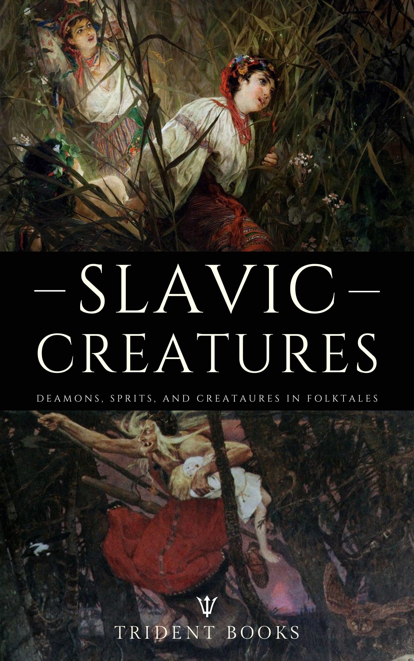 Slavic Mythological Creatures: Daemons, Sprits And Creatures In Slavic ...