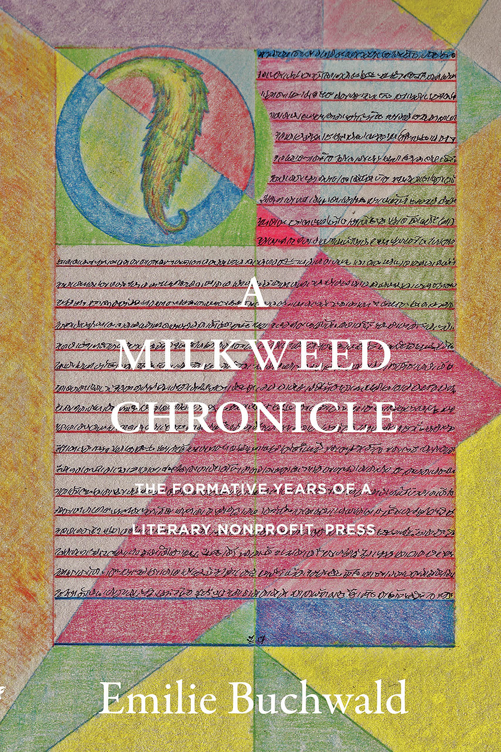 A Milkweed Chronicle: The Formative Years of a Literary Nonprofit Press ...
