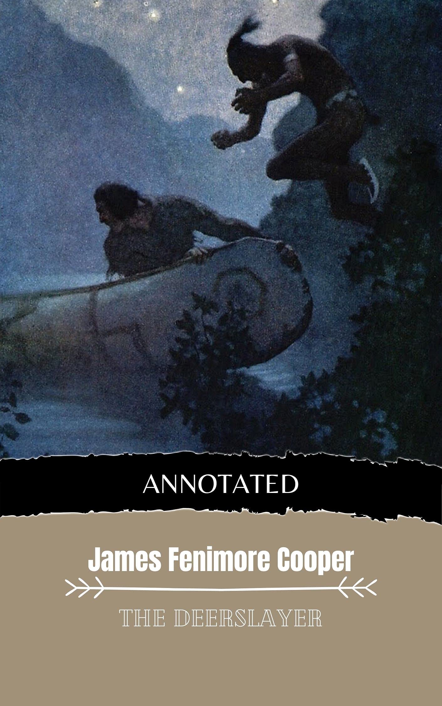 The Deerslayer (Annotated Edition 1): Leatherstocking Tales #1 by James ...