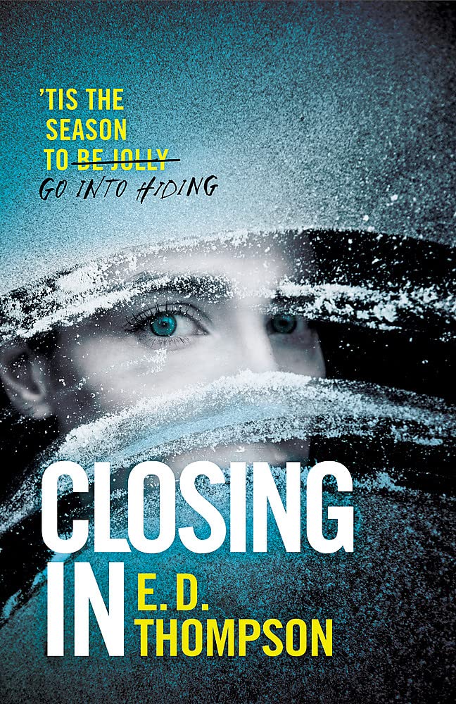 Closing In by E.D. Thompson | Goodreads