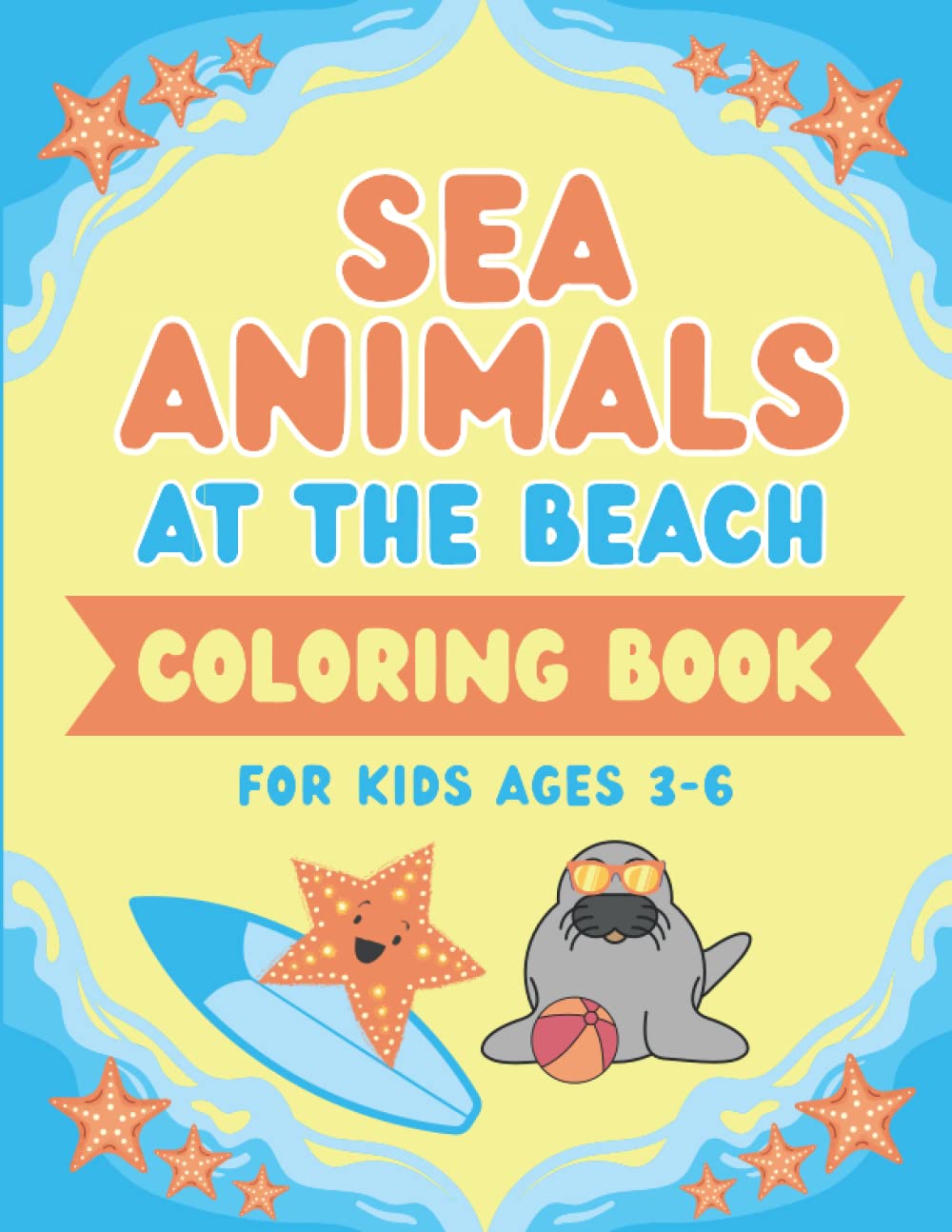 Sea Animals At The Beach Coloring Book For Kids Ages 3-6 by Callie Jo ...