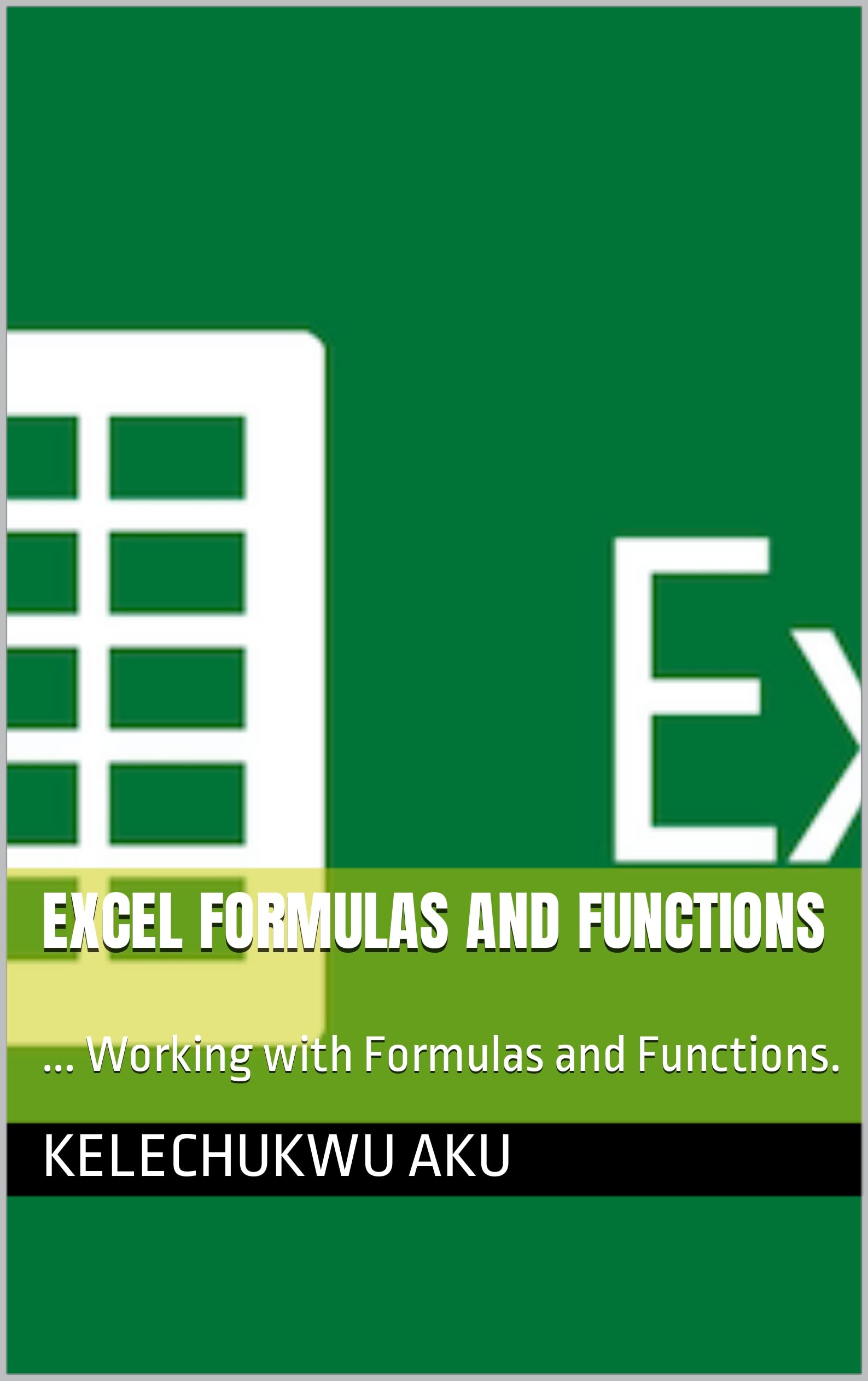 Excel Formulas And Functions Working With Formulas And Functions