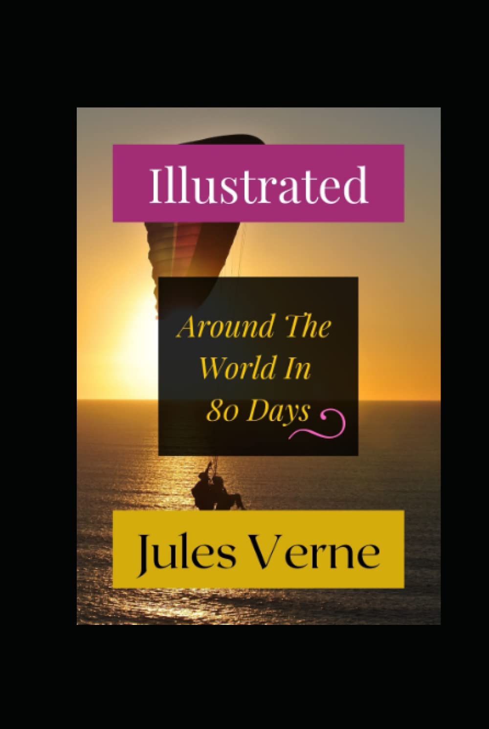 Around the World in 80 Days Illustrated: Fiction, Action & Adventure by ...