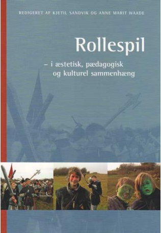 Rollespil i æstetisk, pædagogisk og kulturelt perspektiv by Anne Marit ...