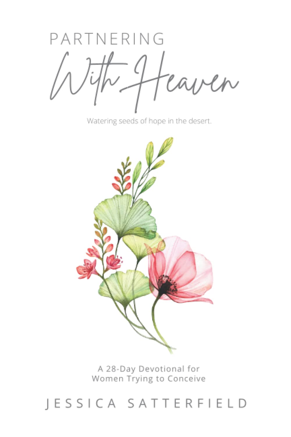 Partnering With Heaven: Watering seeds of hope in the desert by Jessica ...