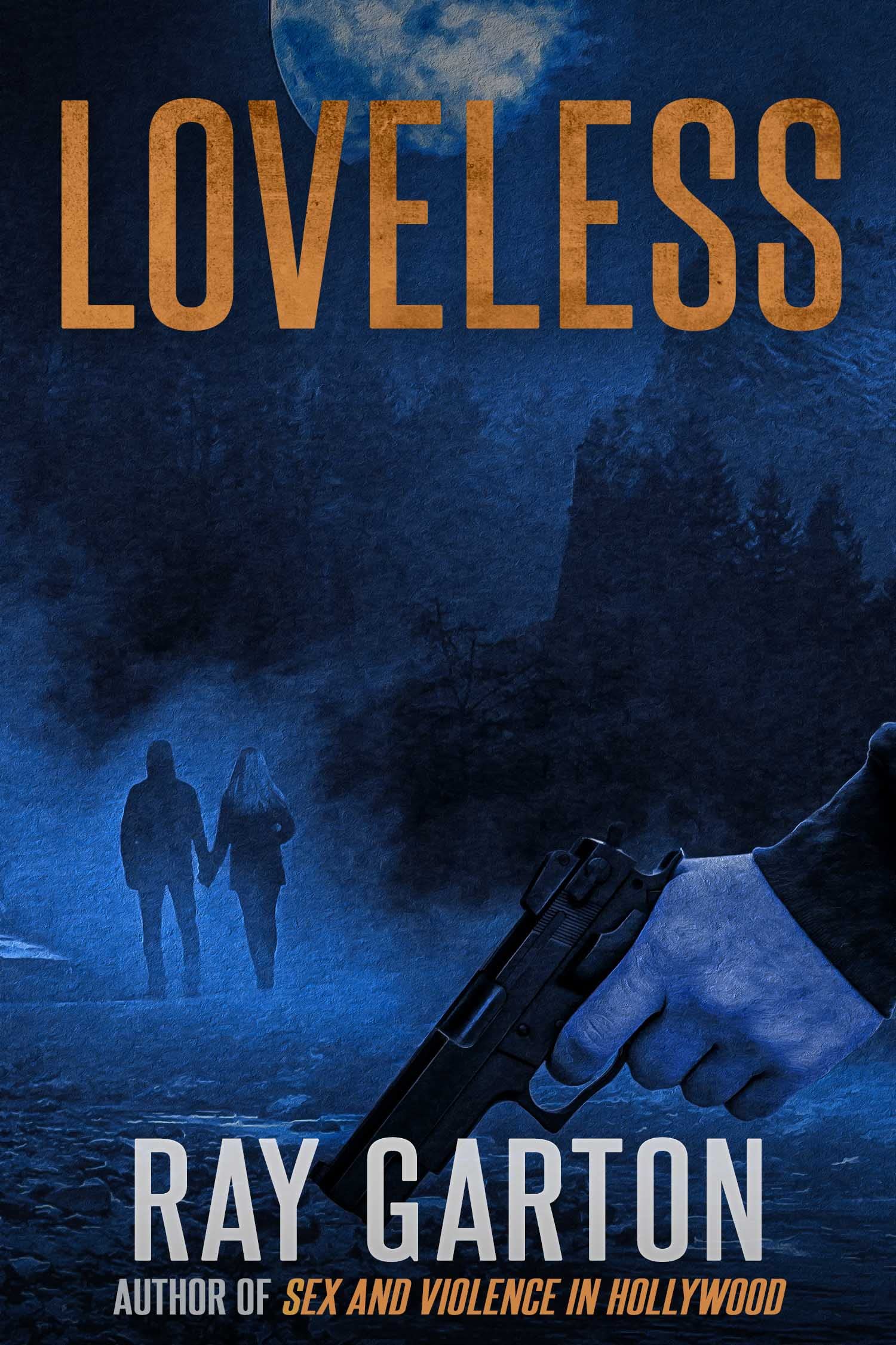 Loveless (The Horror of Ray Garton Book 28) by Ray Garton | Goodreads