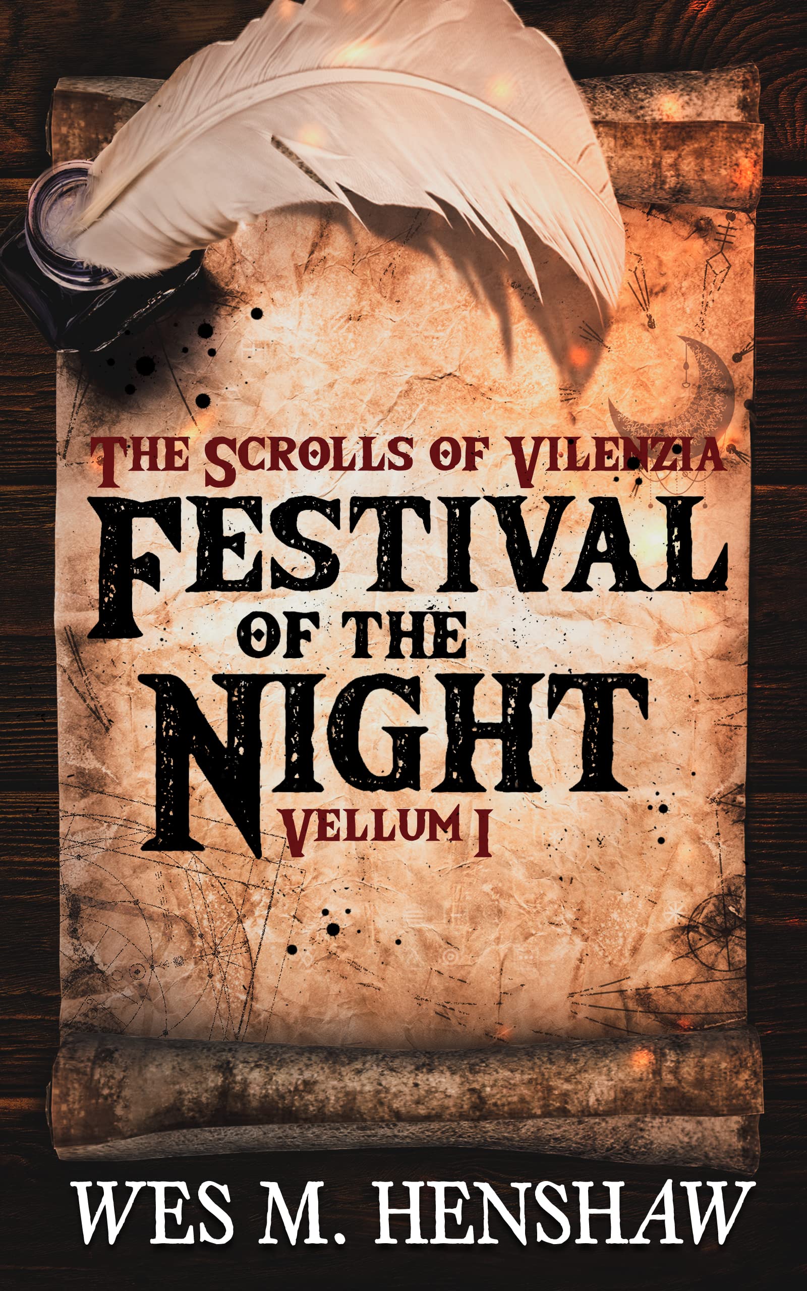 Festival of the Night: Vellum I by Wes M. Henshaw | Goodreads