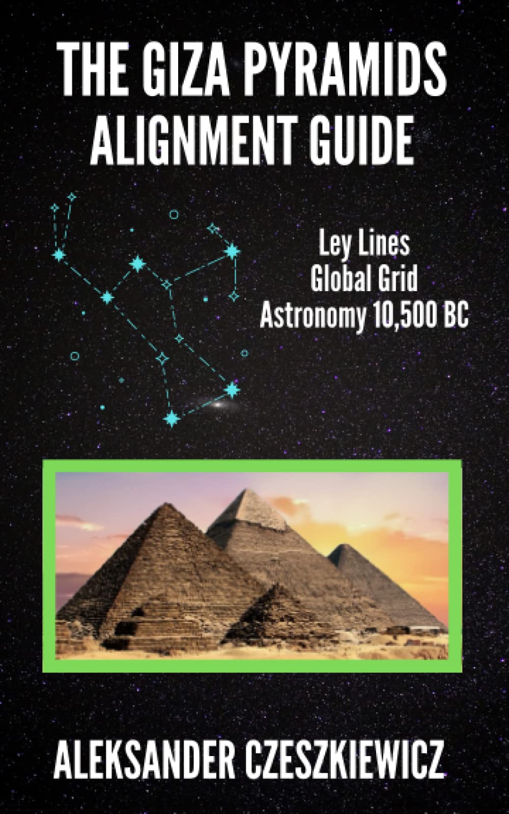 The Giza Pyramids Alignment Guide: Ley Lines, Global Grid, and ...