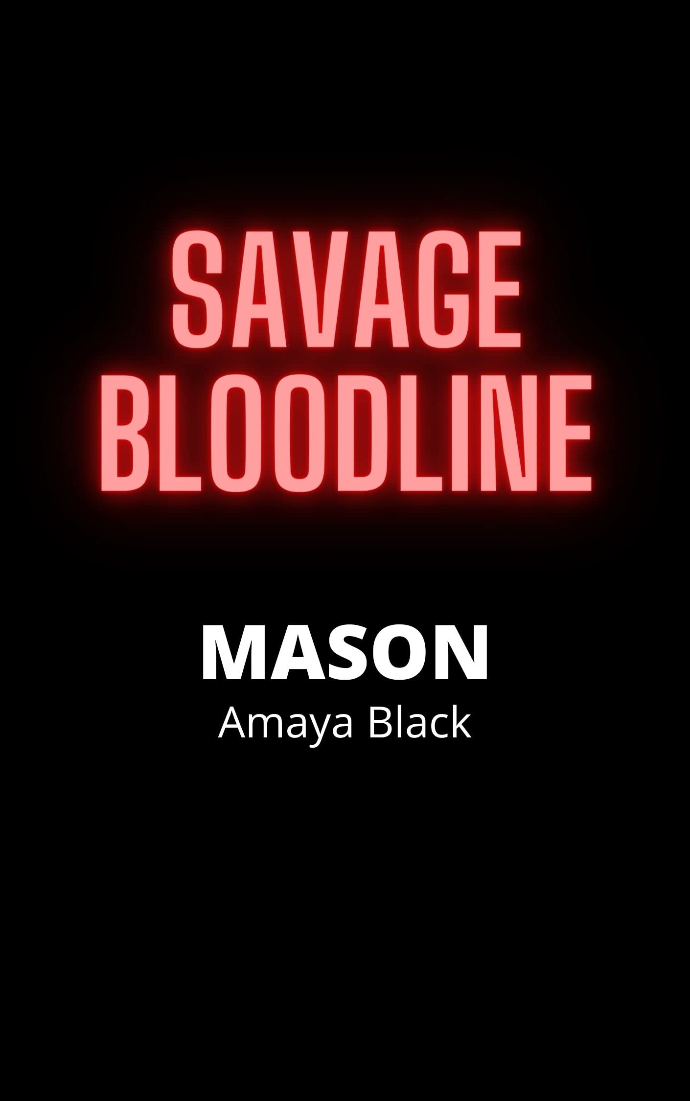 Mason (Savage Bloodline) by Amaya Black | Goodreads