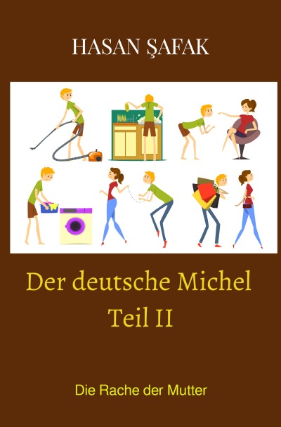 Der deutsche Michel Teil II: Die Rache der Mutter by Hasan Şafak ...