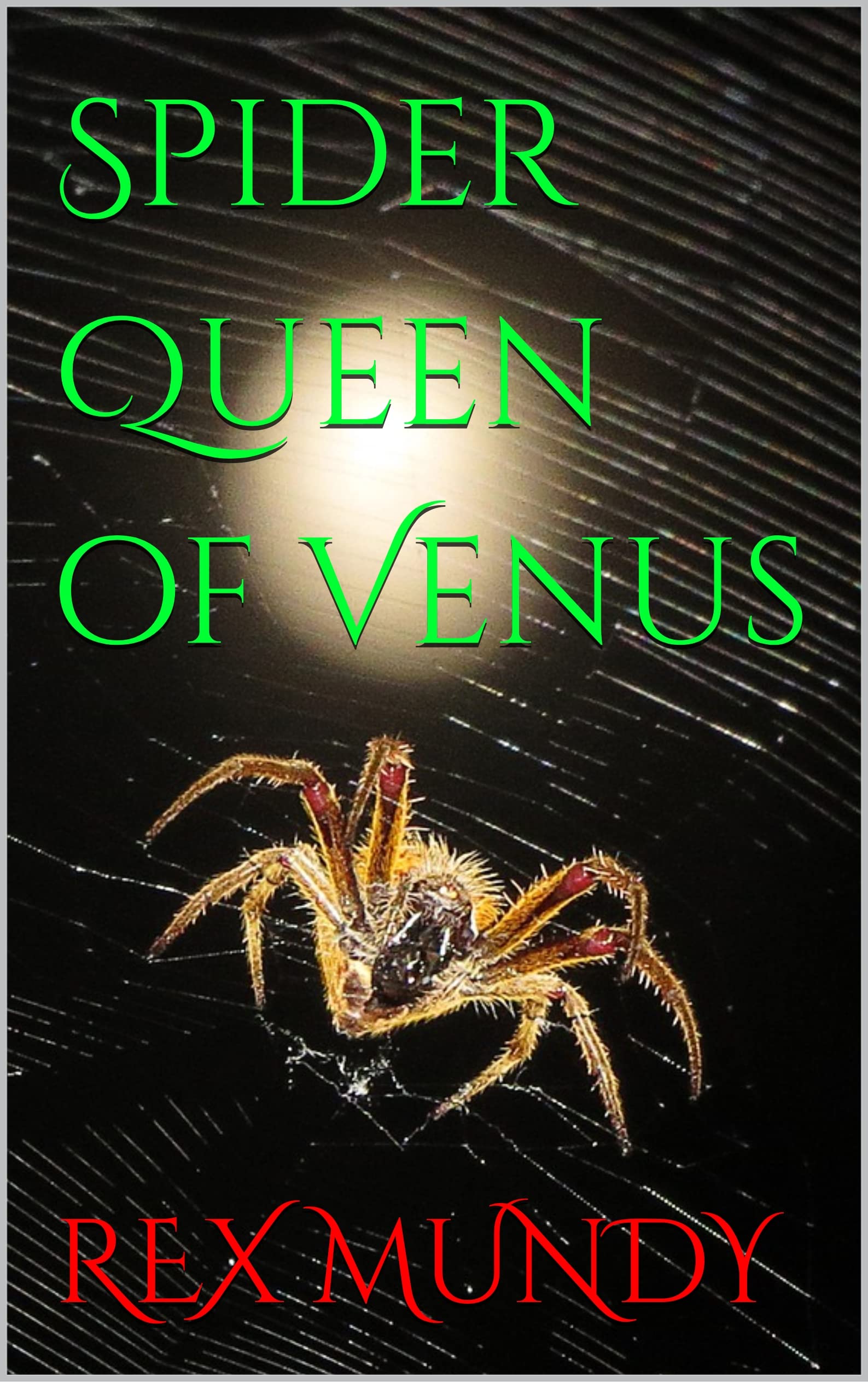 Spider Queen of Venus (Savage Tribes of Venus Book 3) by Rex Mundy ...
