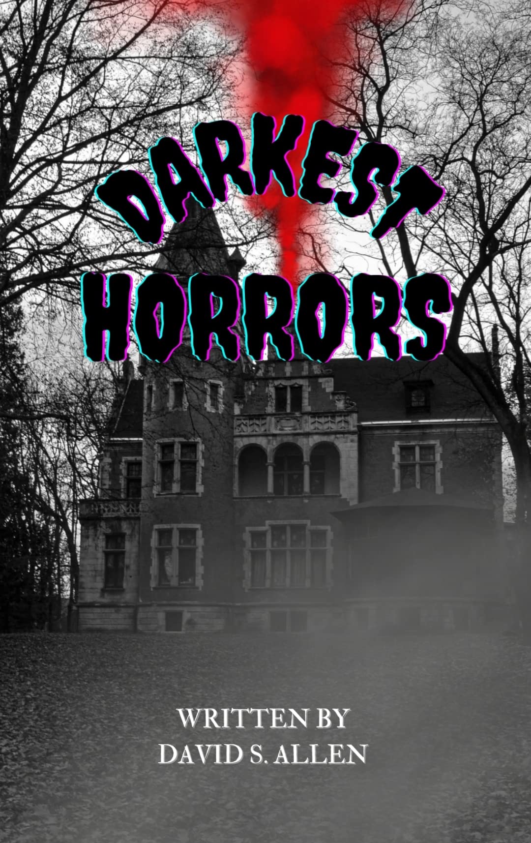 Darkest Horrors by David S. Allen | Goodreads