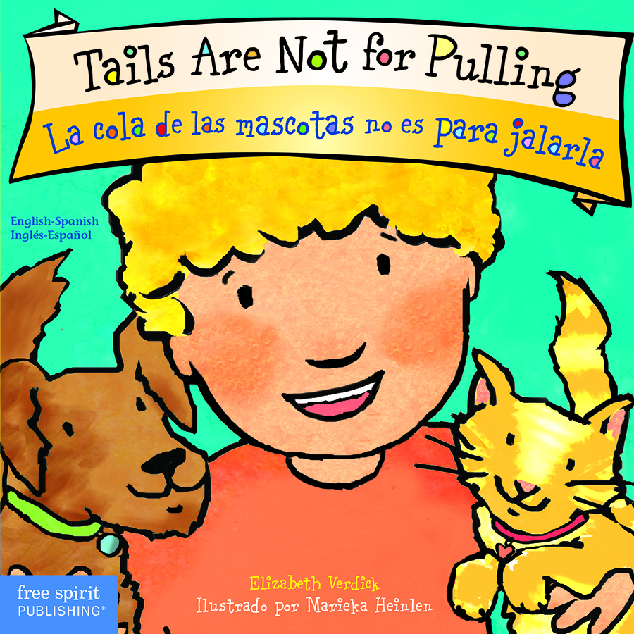 Tails Are Not for Pulling / La cola de las mascotas no es para jalarla ...